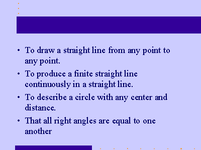 To draw a straight line from any point to any point.