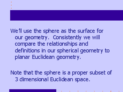 We’ll use the sphere as the surface for our geometry. Consistently we ...