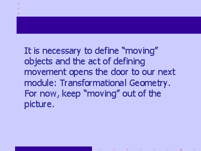 It is necessary to define “moving” objects and the act of defining ...